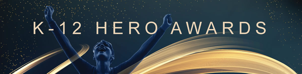 K-12-HeroAwardsslim-1 - eSchool Media